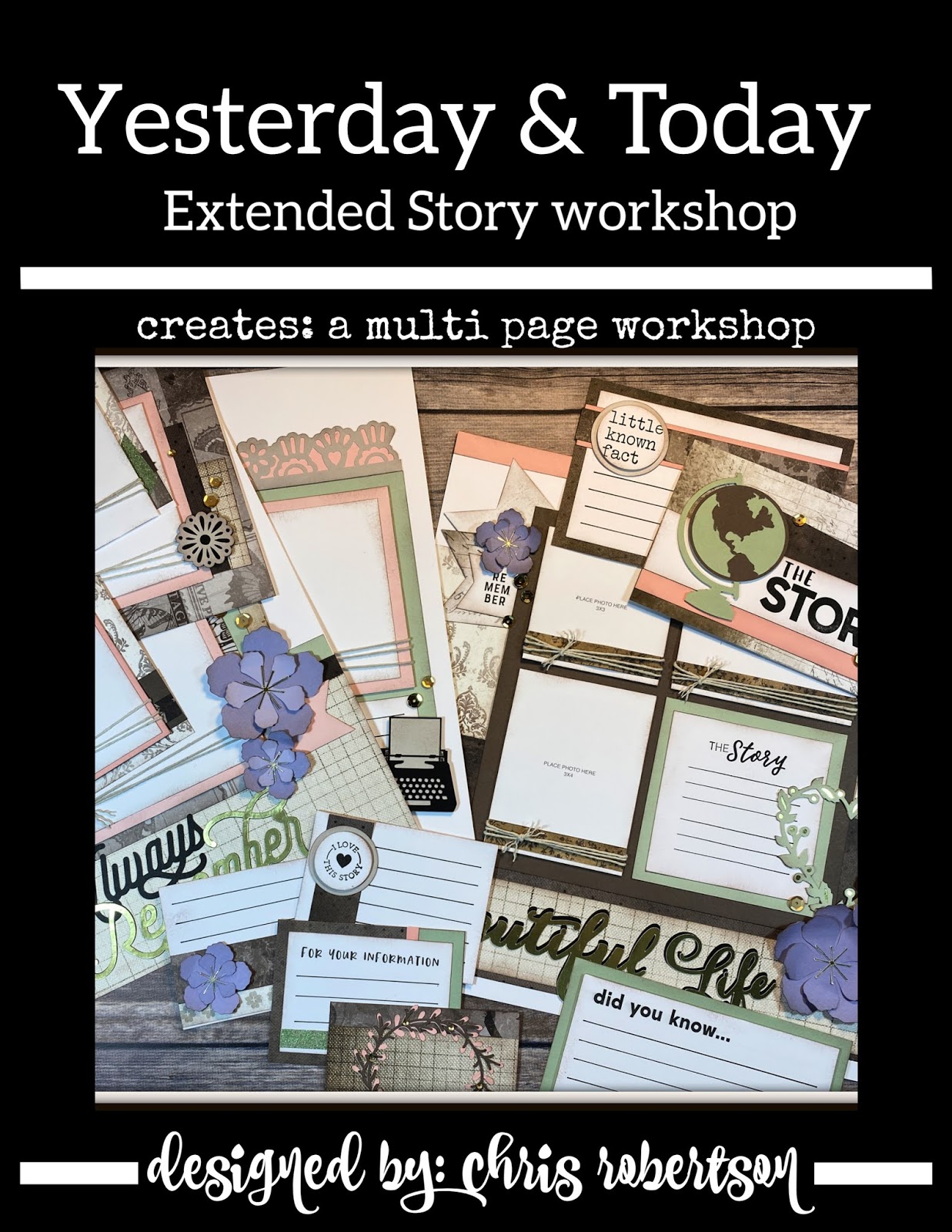Chris' Creative Life: Yesterday & Today Extended Story Workshop