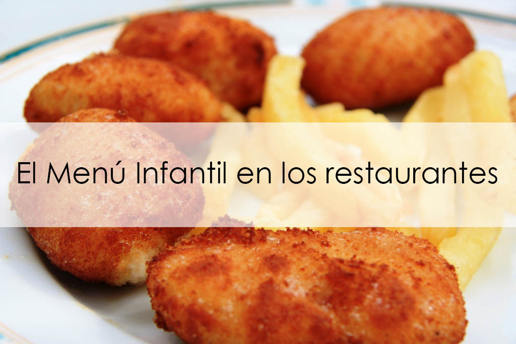 El Menú Infantil en los restaurantes | Criar Jugar Amar