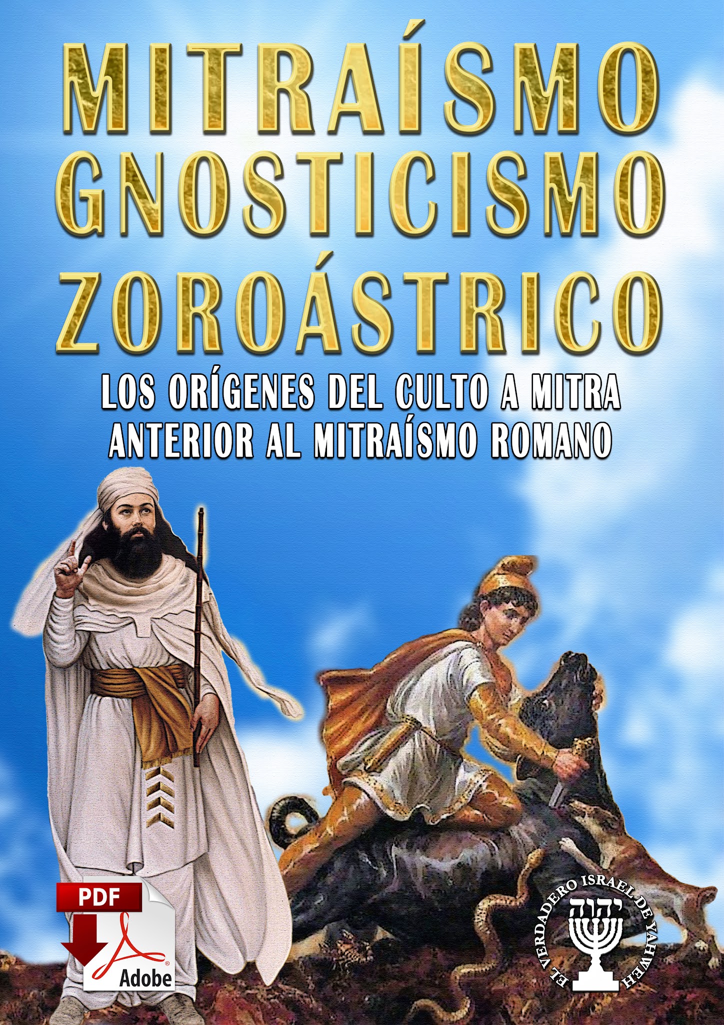 ORIGEM DO CULTO DE MITRAS ZOROASTRIANO MITRAÍSMO GNOSTICISMO PDF