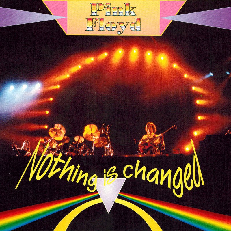 PINK FLOYD: Pink Floyd - Nothing is Changed (1988)