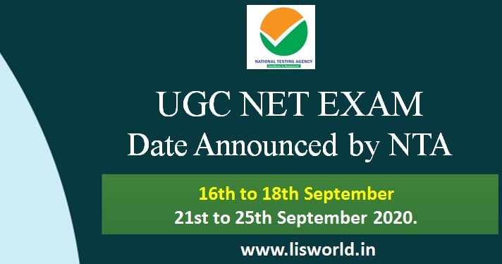 UGC NET Exam Date Announced by NTA from 16-18 Sep 2020 and 21-25 Sep ...