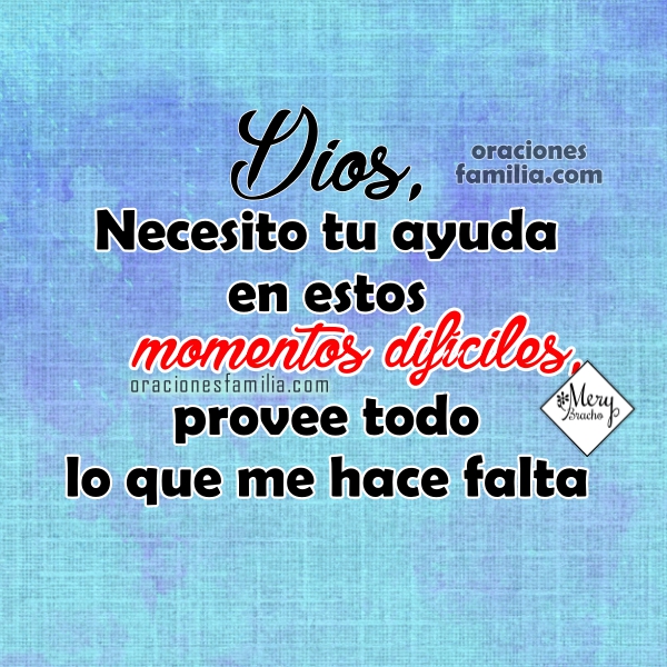Oración cuando necesito ayuda en momentos difíciles