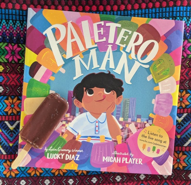 Mommy Maestra: Paletero Man by Lucky Diaz