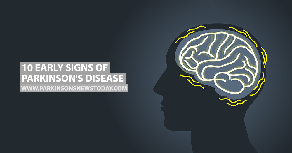 Our Parkinson's Place: 10 Early Signs of Parkinson’s Disease Our Parkinson's Place: 10 Early Signs of Parkinson’s Disease