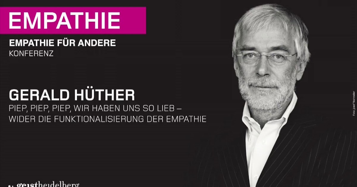 SHARING MUSIK AND MORE: . Empathie-Konferenz – GERALD HÜTHER RICHARD ...