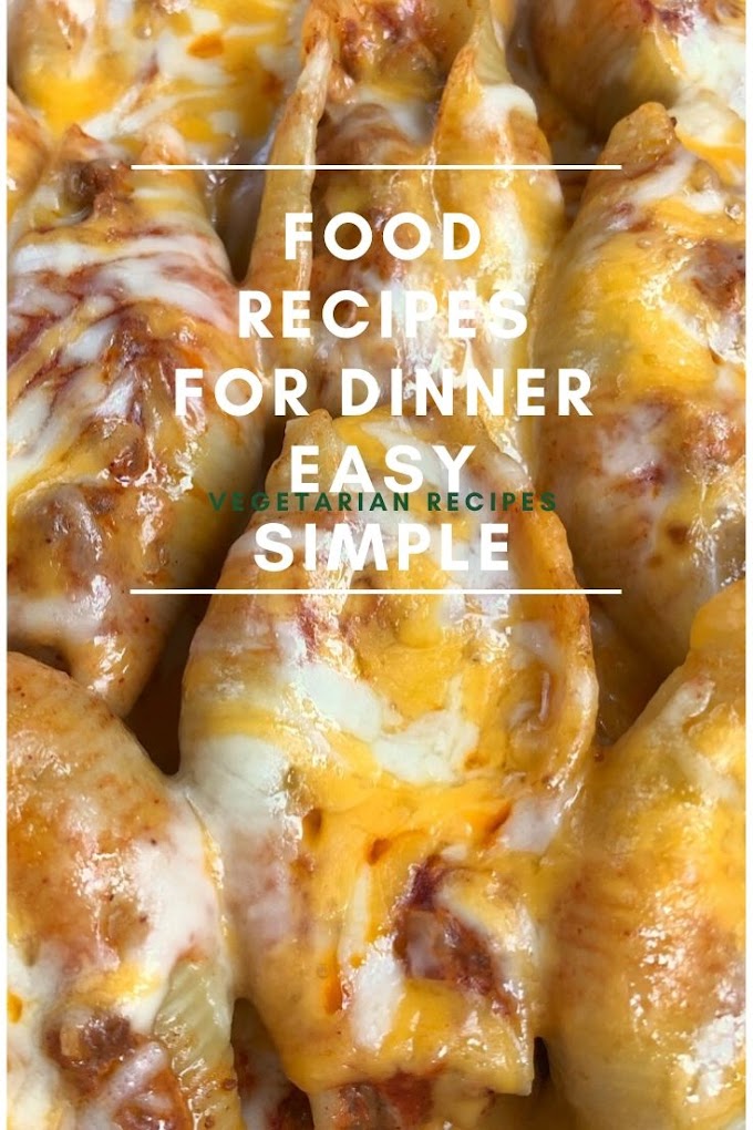 Food Recipes For Dinner Easy Simple