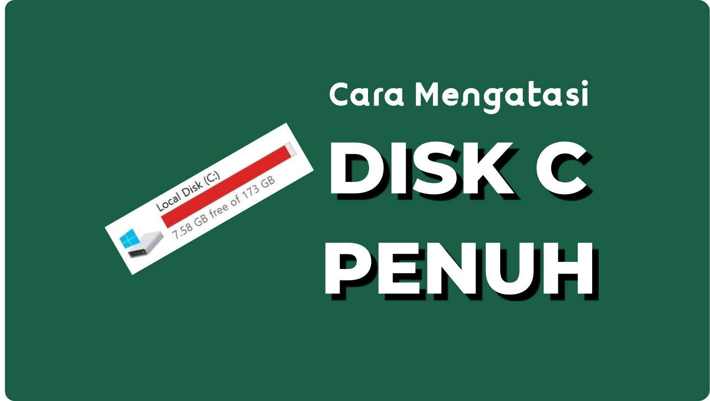 Cara Mudah Mengatasi Disk C Yang Penuh