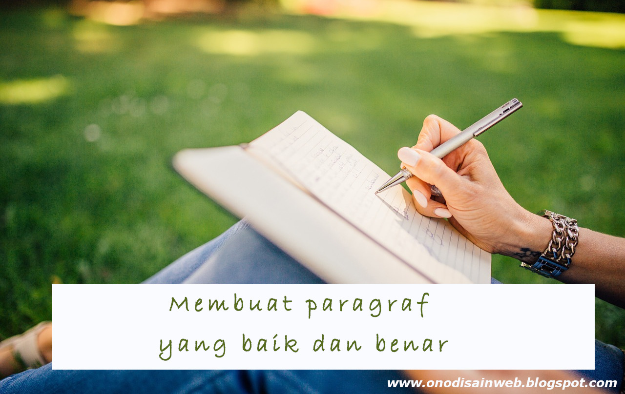 Cara menulis pargraf dengan baik dan benar dalam artikel blog