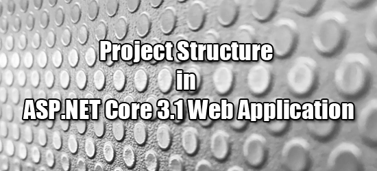 Project Structure in ASP.NET Core 3.1 Web Application ~ IT Tutorials ...