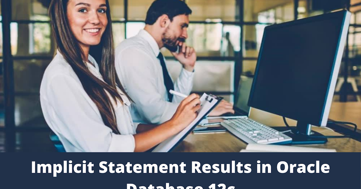 Implicit Statement Results in Oracle Database 12c | DB Exam Study