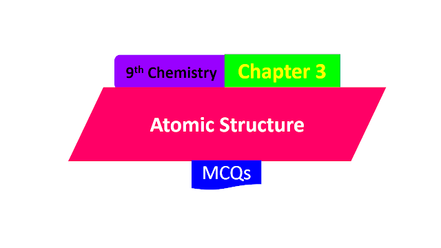 Chapter 3 | Atomic Structure | Class 9