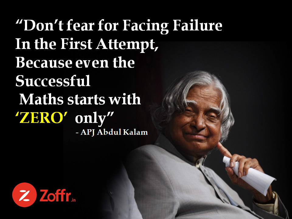 Don't Feel Fear for facing Failures in the First Attempt, Because even ...
