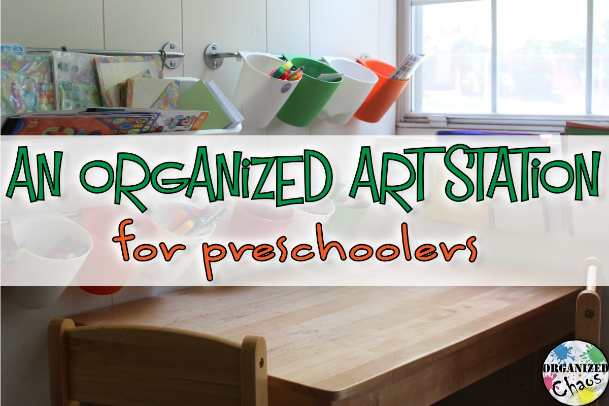 an organized art station for preschoolers | Organized Chaos