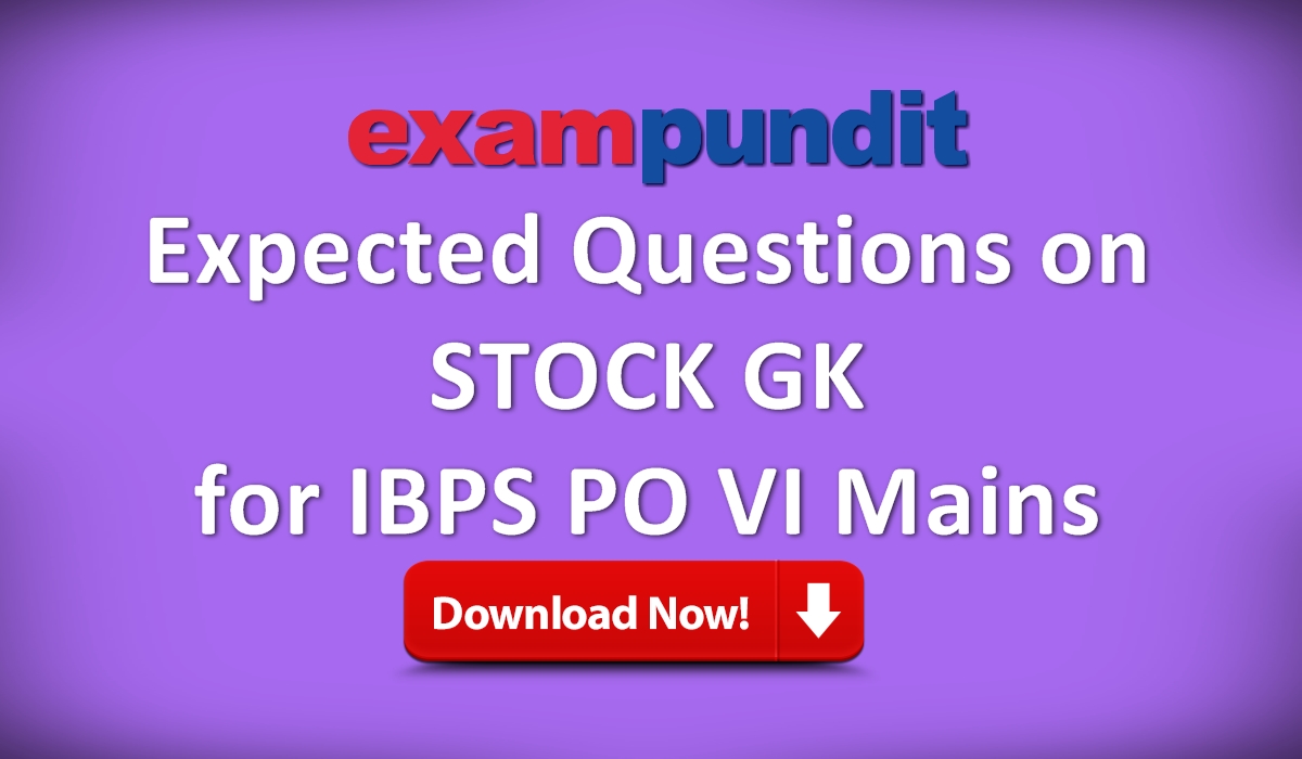 Expected Questions On STOCK GK For IBPS PO VI Mains Exampundit in expected-questions-on-stock-gk-for-ibps-po-vi-mains-exampundit-in