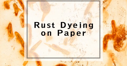 Rust Dyeing on Paper