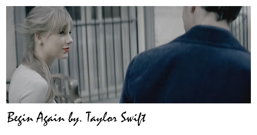 Begin Again by. Taylor Swift - Lyrics & Video - WEB | LOVEHEAVEN 07