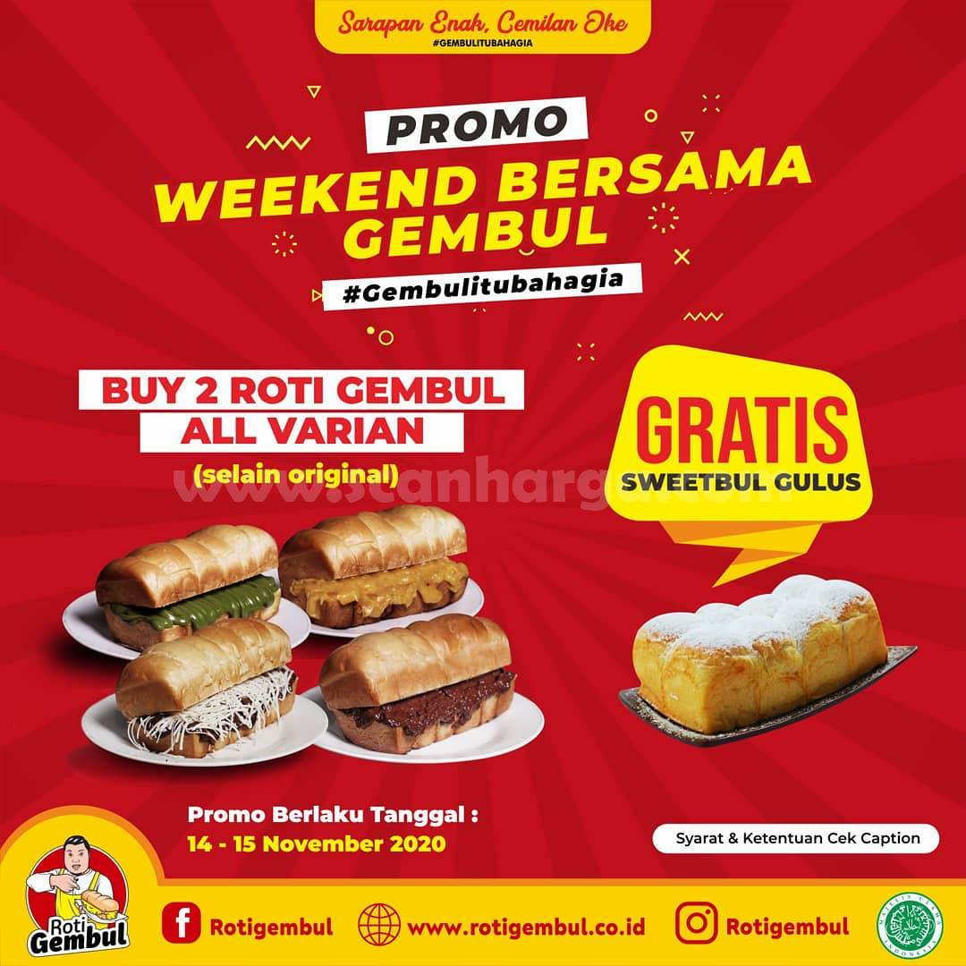Promo Roti Gembul Weekend: Buy 2 Roti Gembul GRATIS Sweetbul Gulus ...