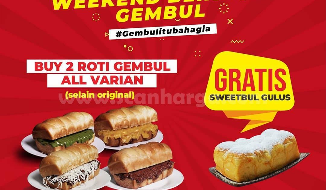 Promo Roti Gembul Weekend: Buy 2 Roti Gembul GRATIS Sweetbul Gulus ...