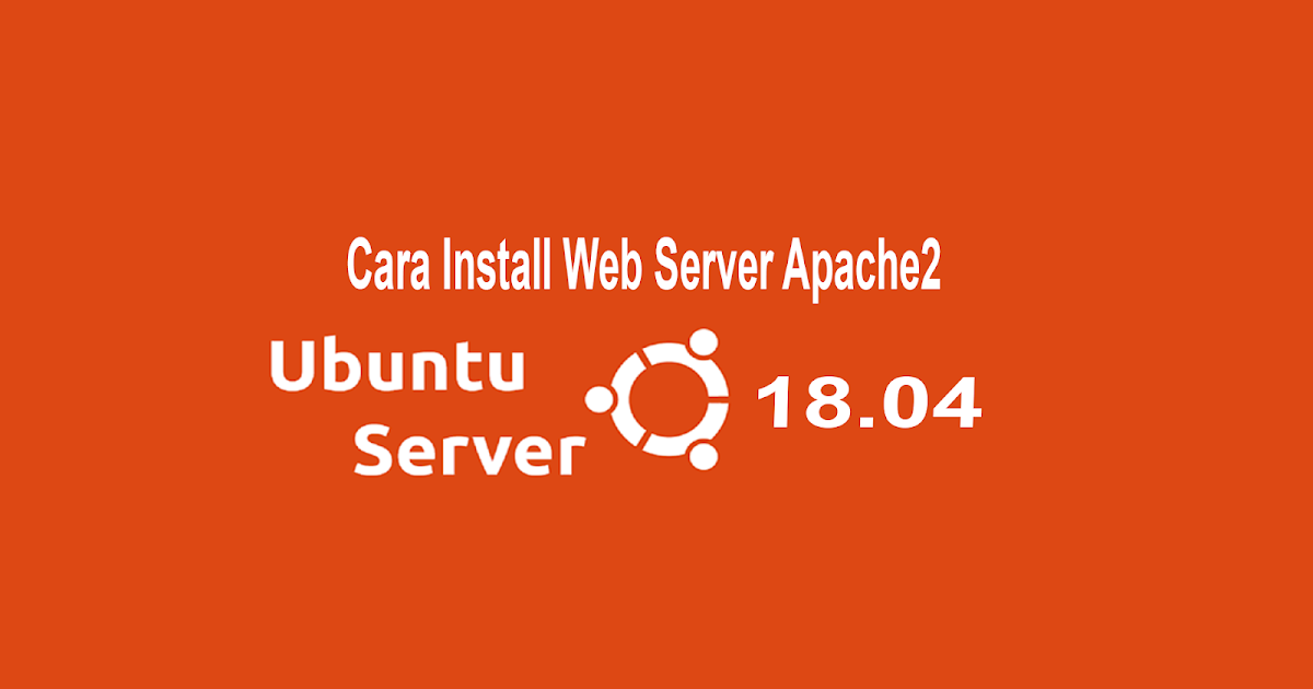 Cara Konfigurasi Apache2 Web Server di Ubuntu Server 18.04 - Catatan Shand