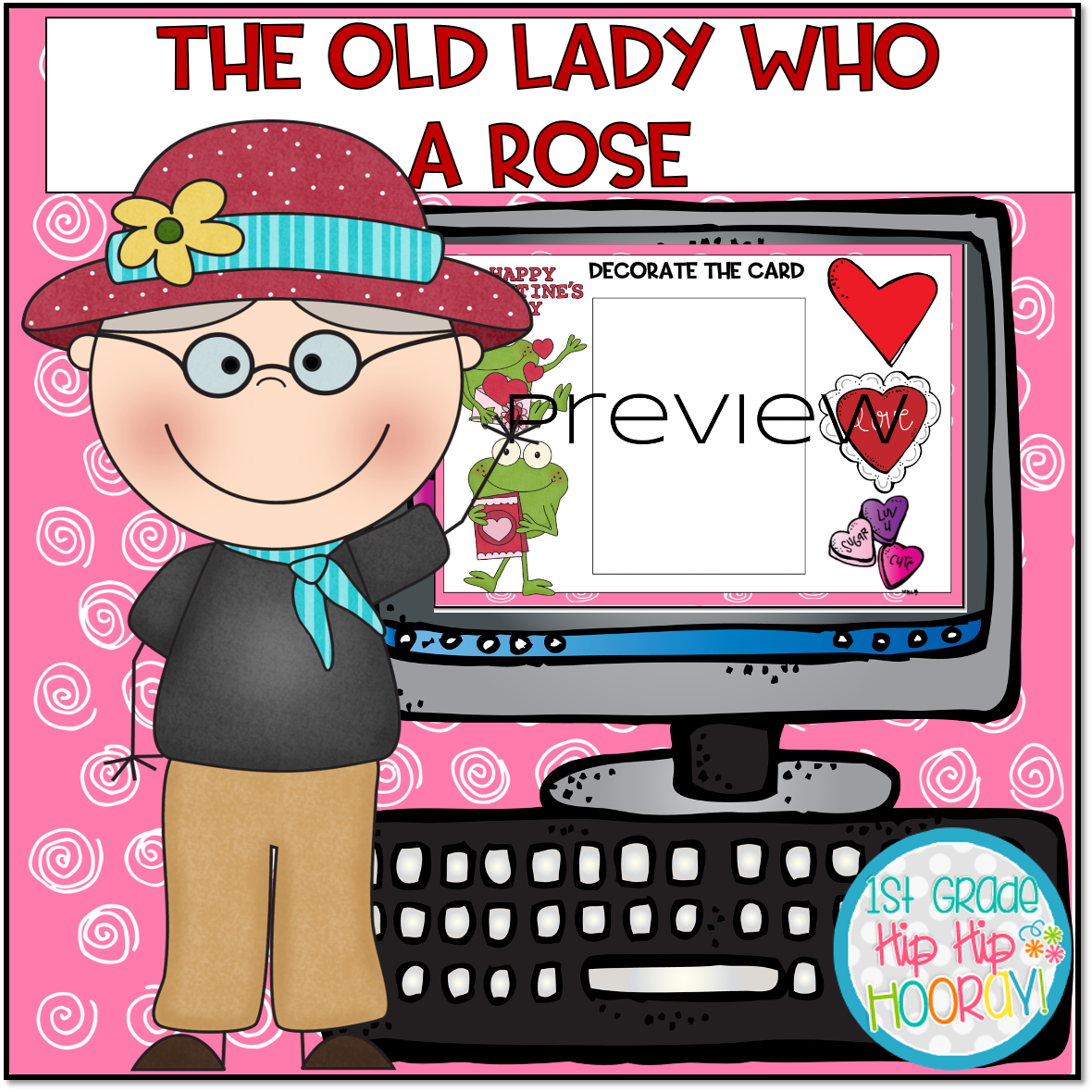 1st Grade Hip Hip Hooray!: There Was An Old Lady Who Swallowed a Rose