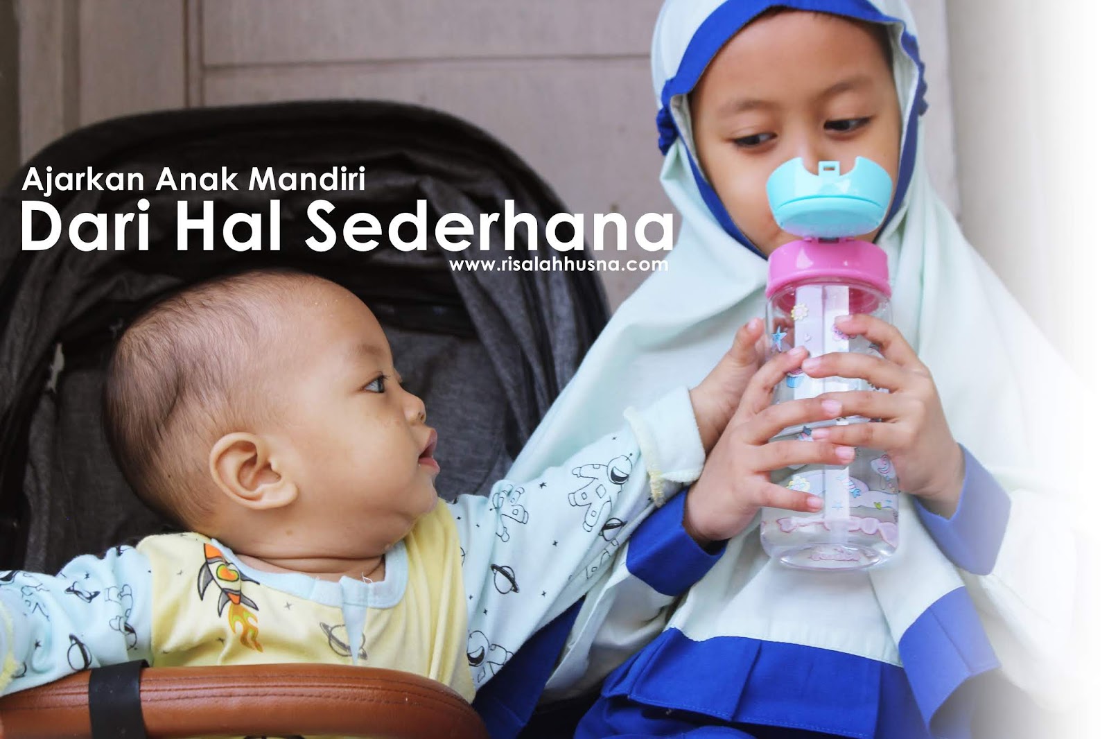 Risalah Husna: Mengajarkan Anak Untuk Mandiri, Mulai Dari Yang Sederhana