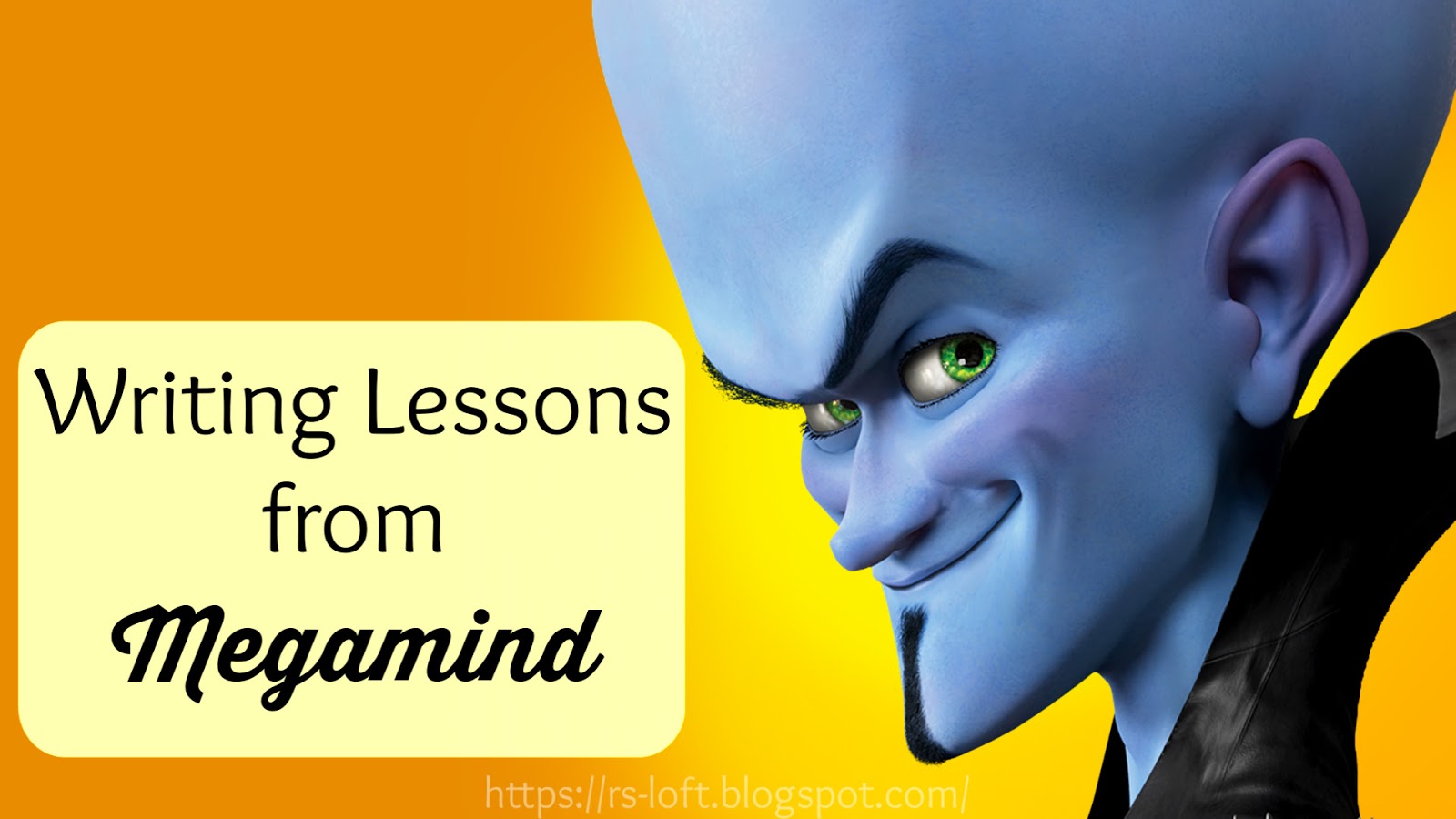 Writing Tips from Megamind