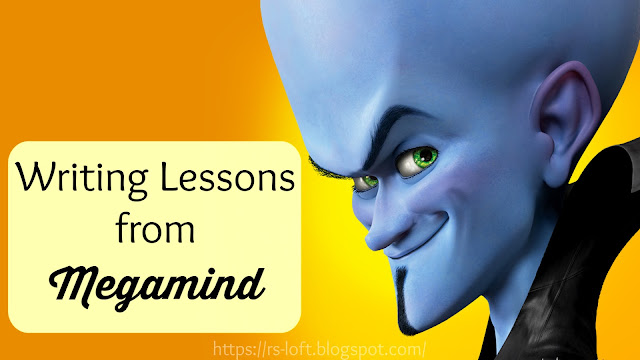Writing Tips from Megamind