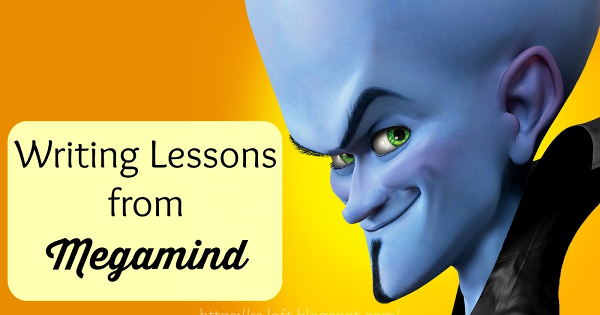 Writing Tips from Megamind