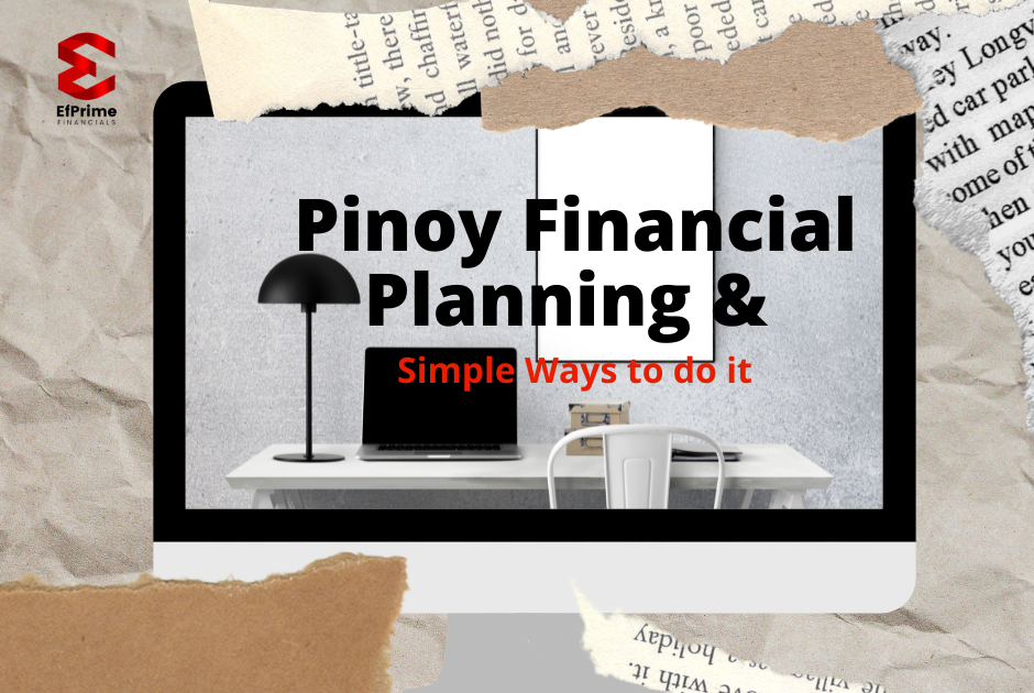 Pinoy Financial Planning and Simple Ways to do it. | EfPrime Finance