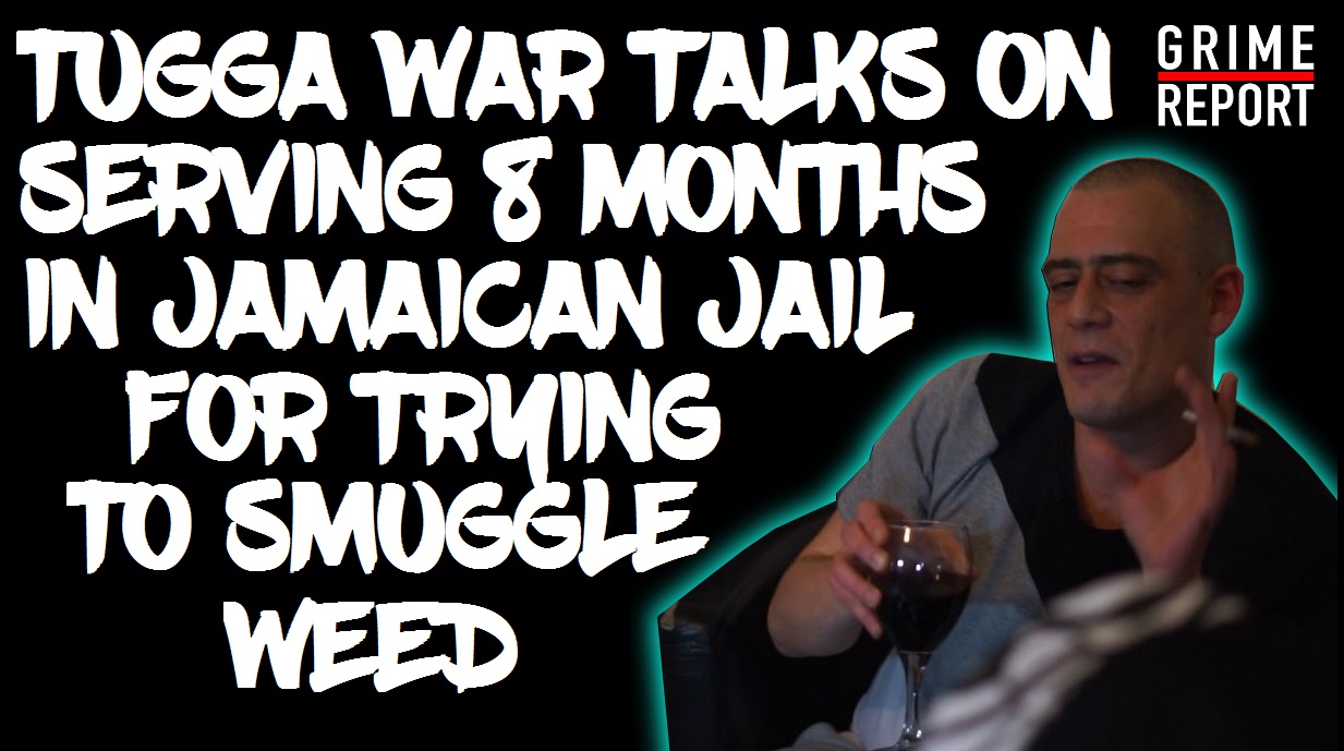 THE GRIME REPORT: Tugga War "I Served 8 Months In A Jamaican Jail For ...
