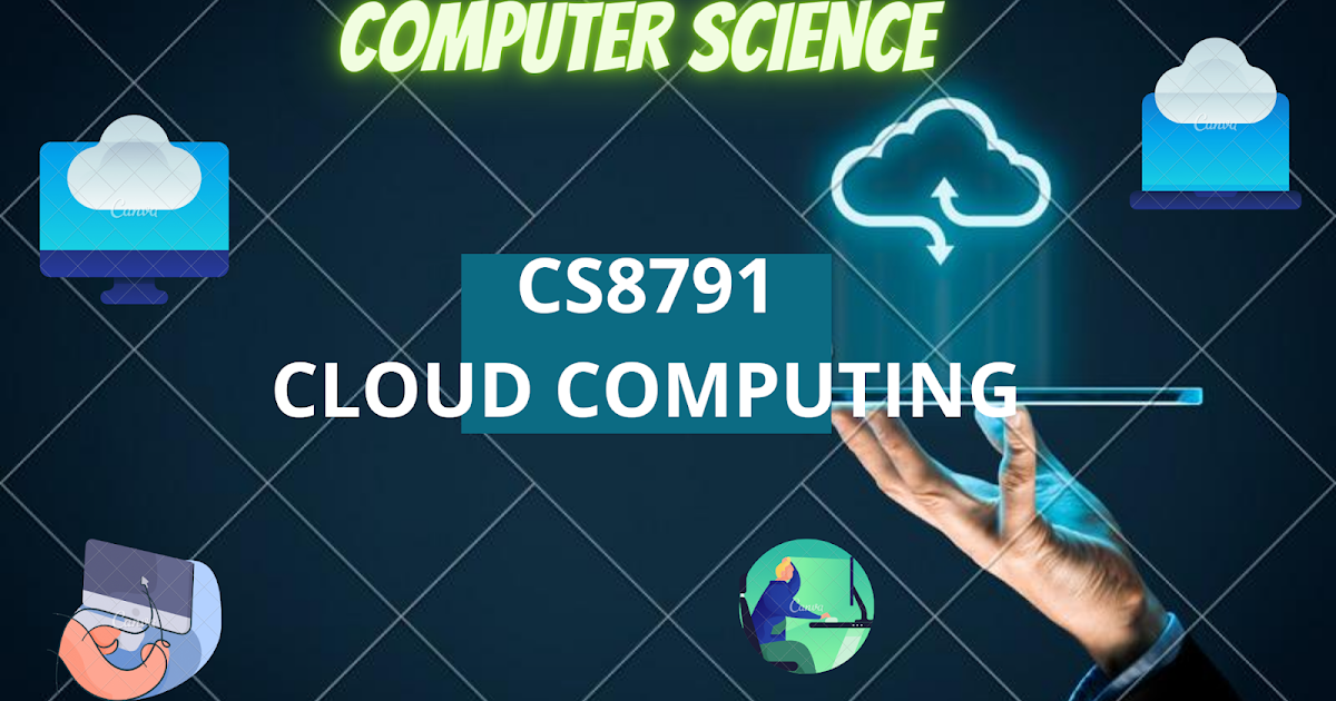 CS8791 - Cloud Computing