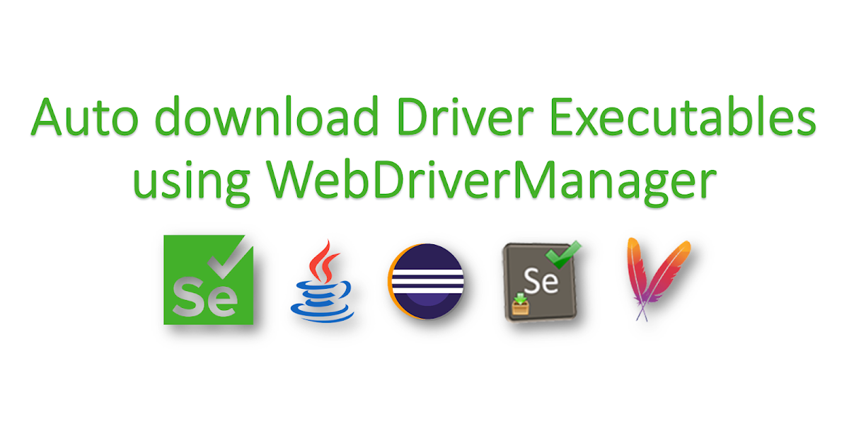 Auto download Driver Executables using WebDriverManager - H Y R Tutorials