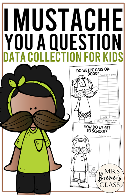 I Mustache You a Question...Data Collection and Graphing for Kids | Mrs ...