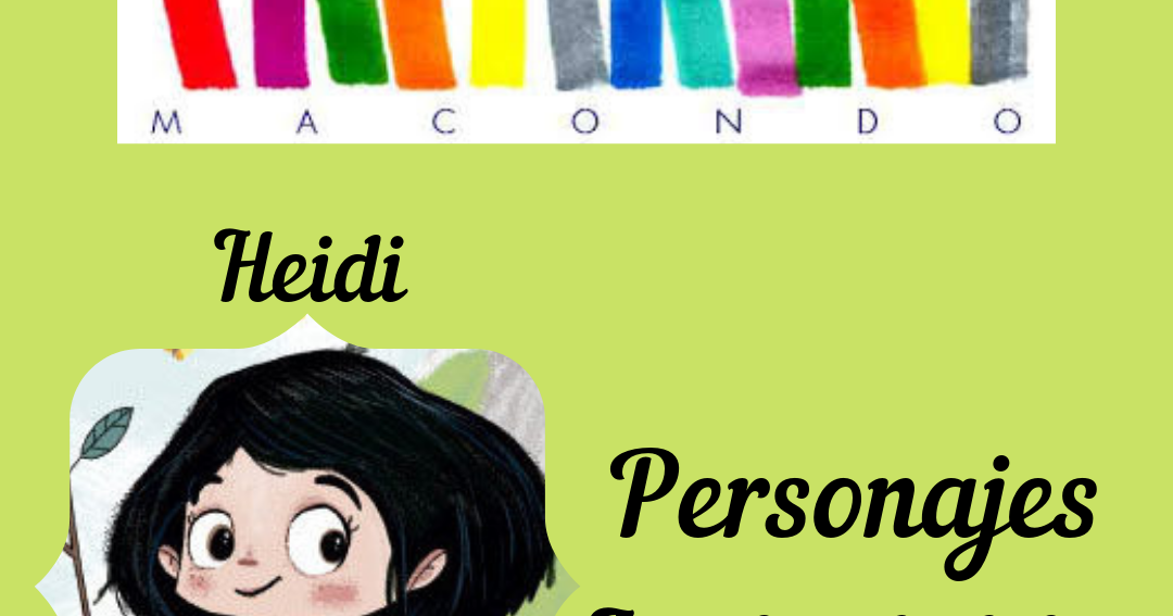 Macondo: PERSONAJES INOLVIDABLES. HEIDI, DE JOHANNA SPYRI