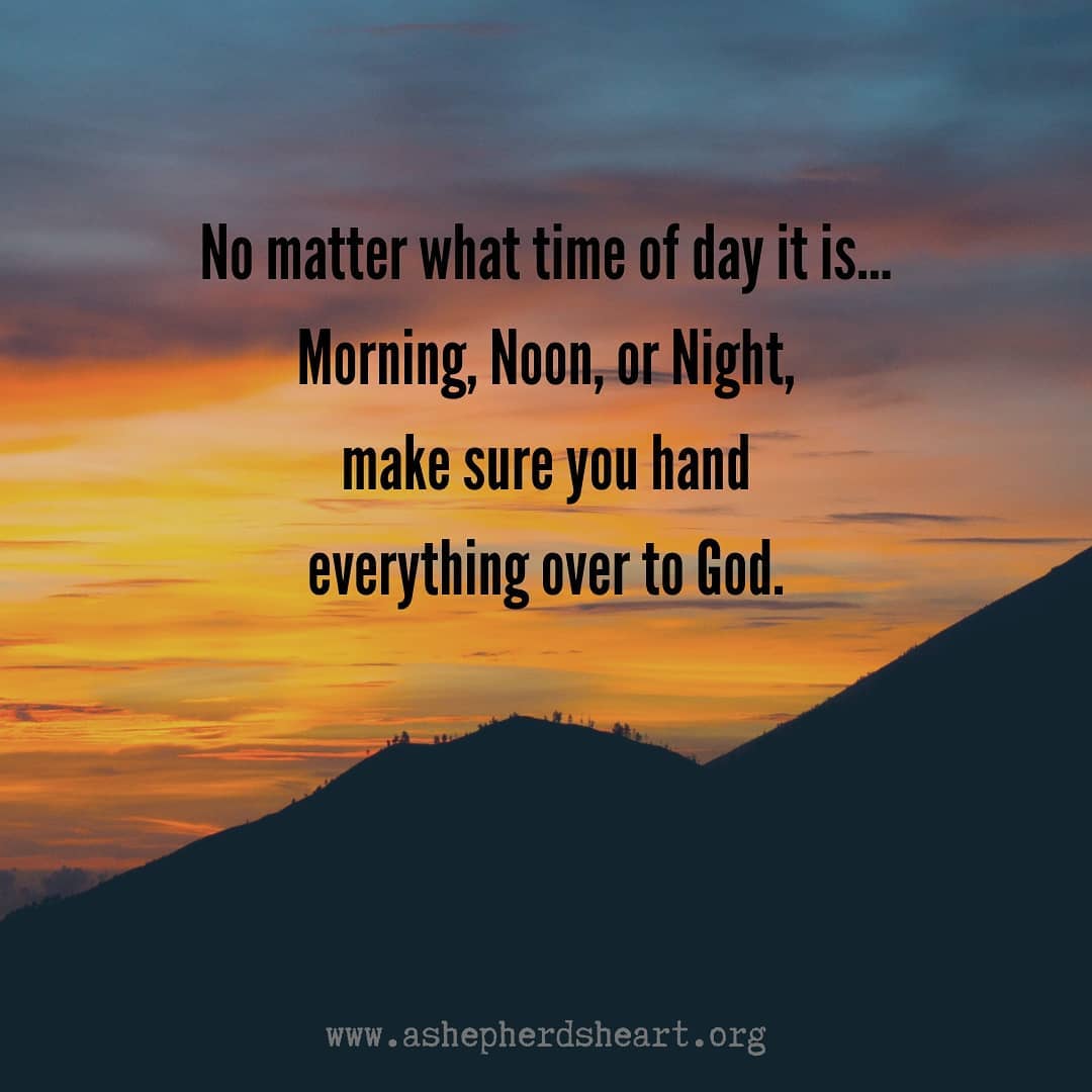 A Shepherd's Heart: Hand Everything Over To God!