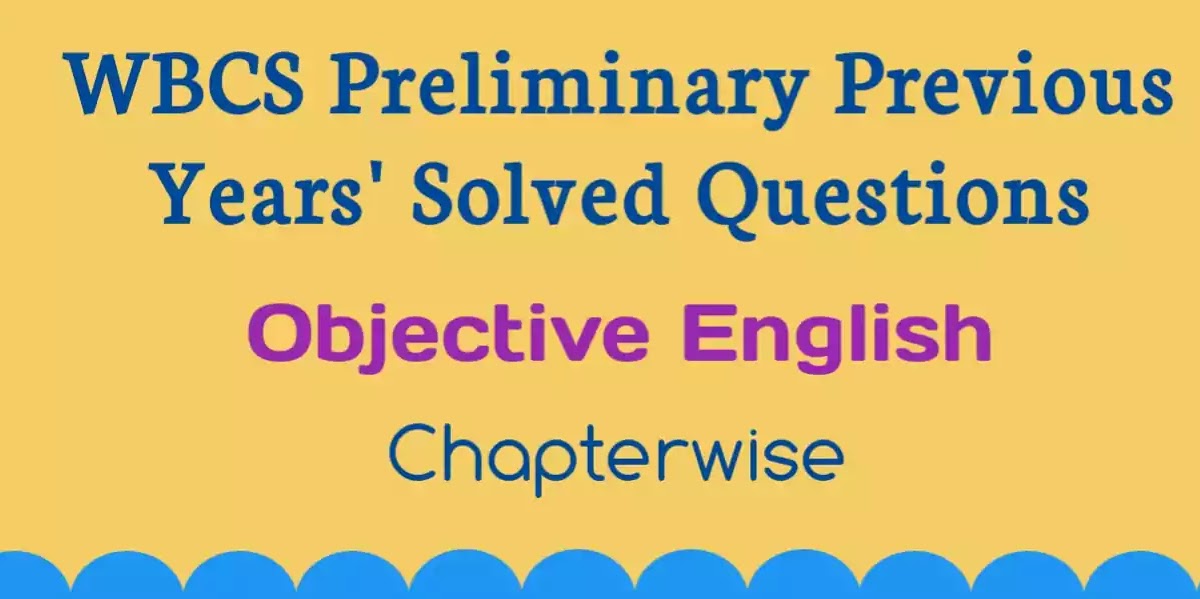 Chapterwise WBCS Preliminary Previous Year Solved Questions Objective chapterwise-wbcs-preliminary-previous-year-solved-questions-objective