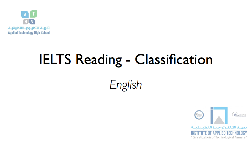 Grade 12 English @ ATHS Dubai: IELTS Reading - Classification