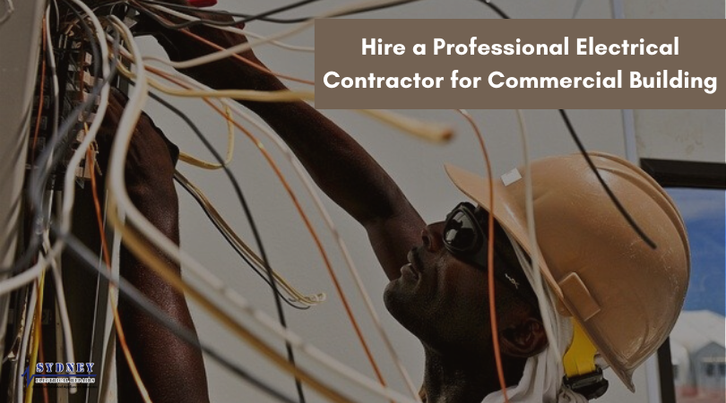 Hire a Professional Electrical Contractor for Commercial Building