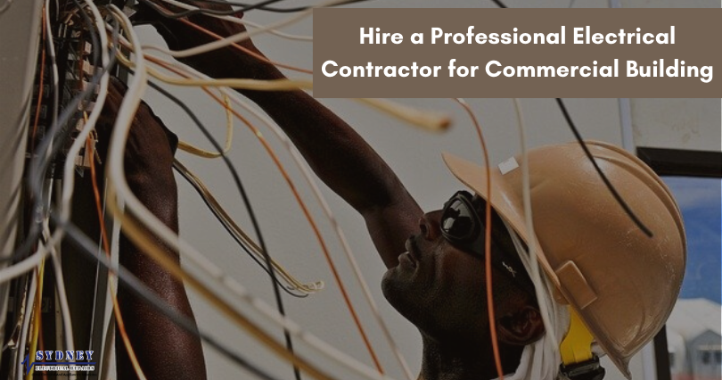 Hire a Professional Electrical Contractor for Commercial Building