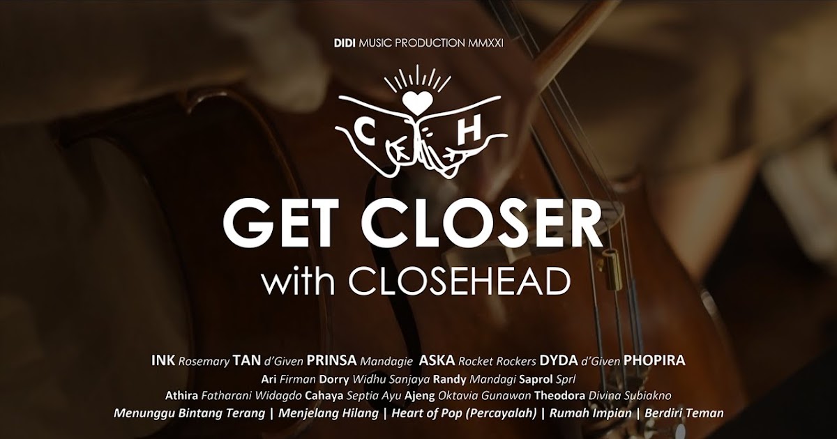 #GetCloserWithCLOSEHEAD - Rezky Pratama Blog