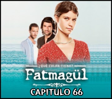 CAPITULO 66 - Fatmagul