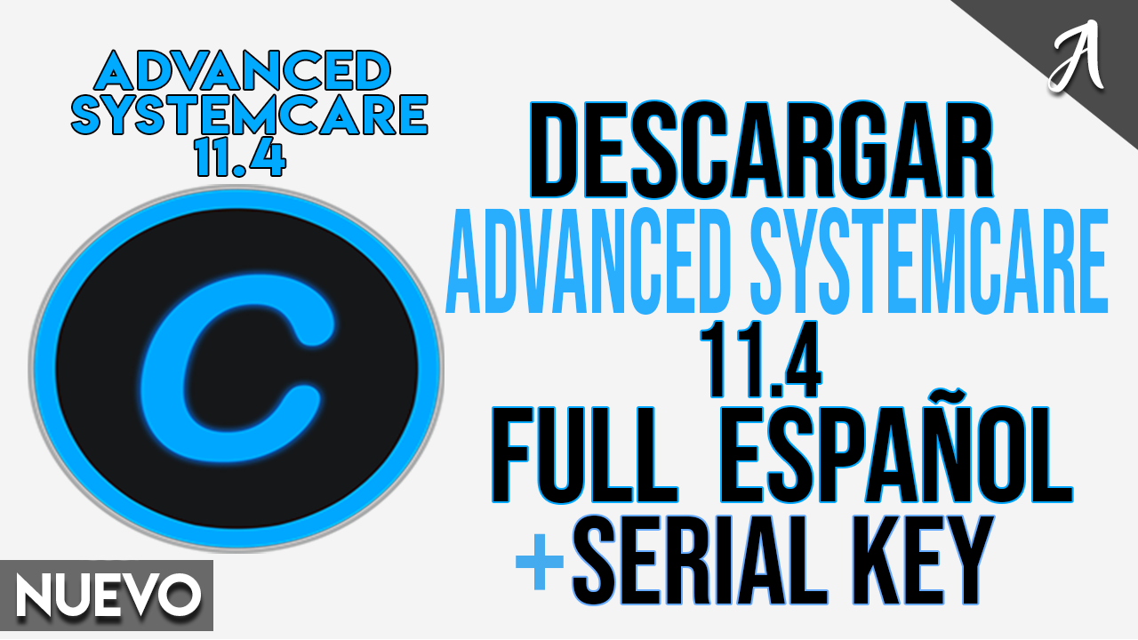 Avanced SystemCare Pro 11.4 + Serial Key [Full-Español] - AnthonyPC ...