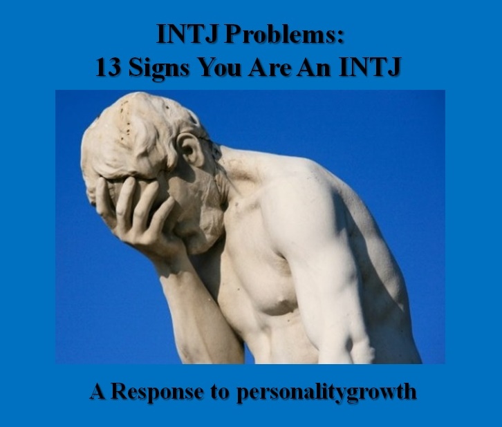 The Blog of Bryan C. Laesch: INTJ Problems: 13 Ways You Are An INTJ: A ...