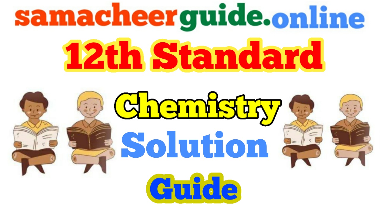 12th Chemistry book answers guide - samacheer kalvi | Kalvikavi ...