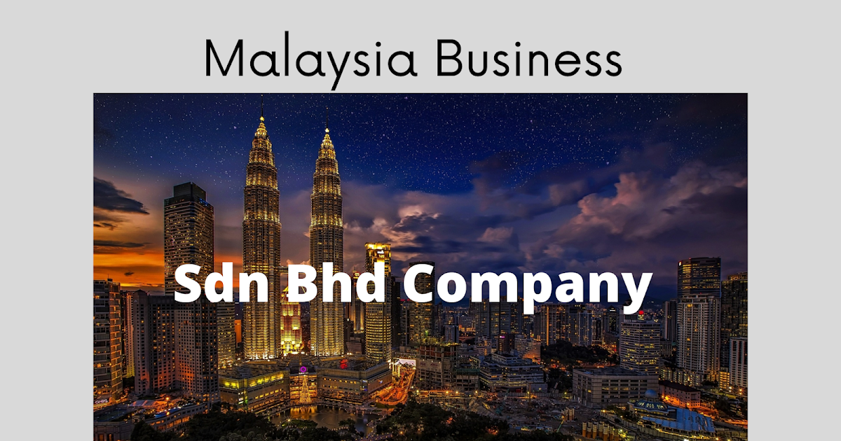 Steps of Sdn Bhd Company Registration in Malaysia for Foreigners ...