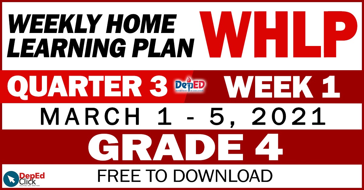 GRADE 4 (WHLP) Quarter 3: WEEK 1 - All Grade Levels - DepEd Click