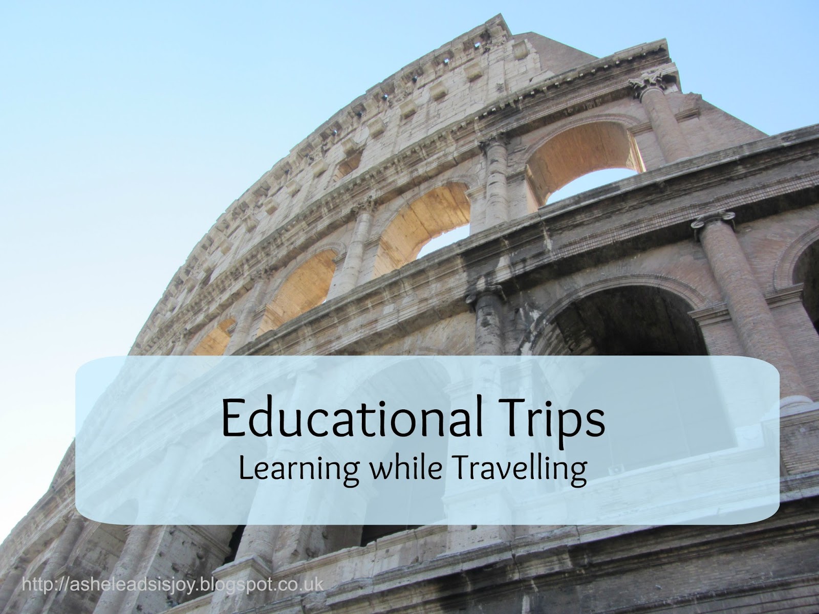 As He Leads is Joy: Educational Trips - Learning while Travelling