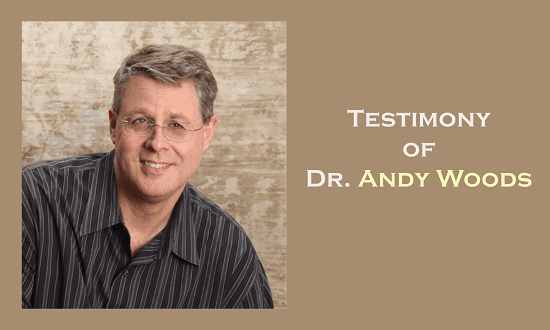 Testimony of Dr. Andy Woods