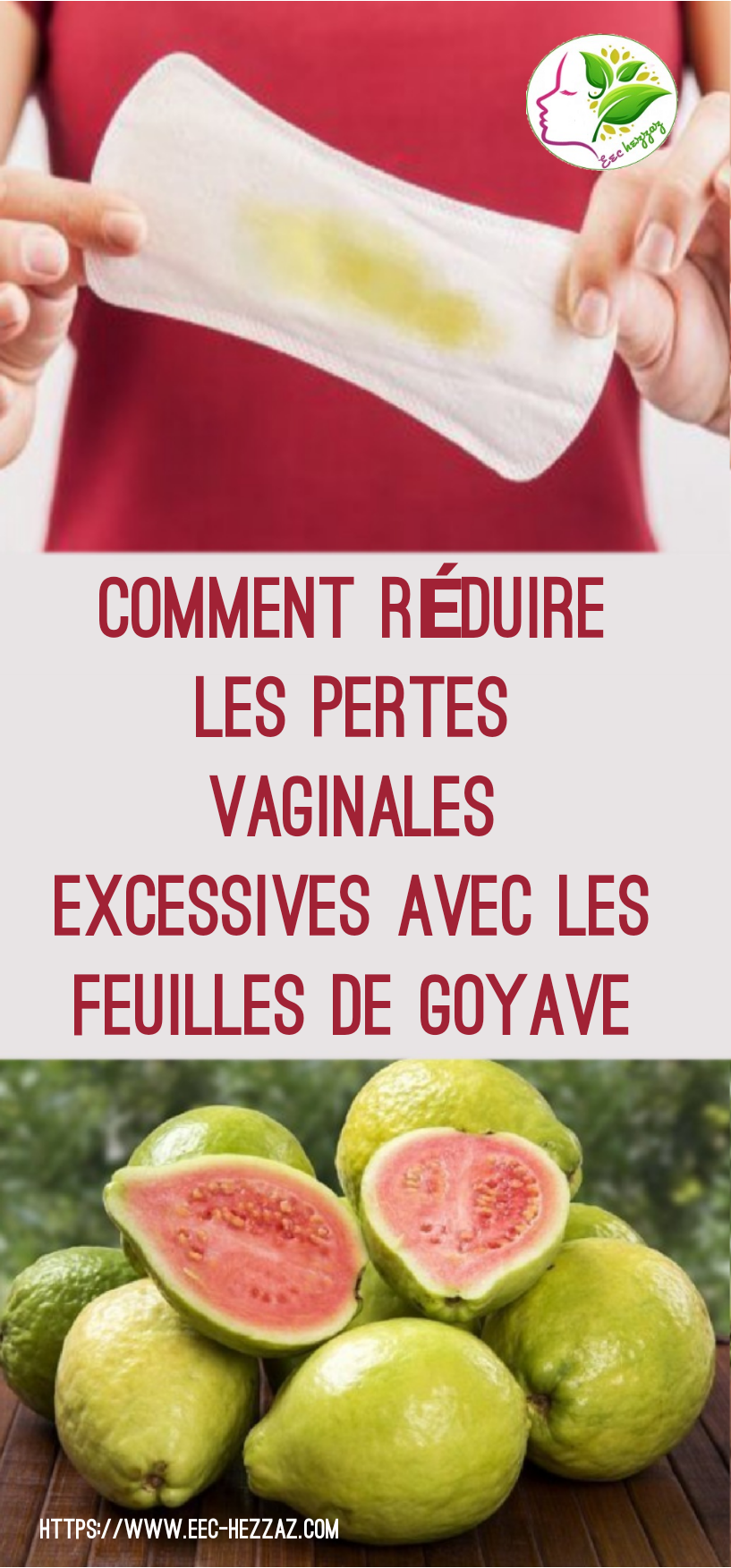 Comment Réduire Les Pertes Vaginales Excessives Avec Les Feuilles De Goyave