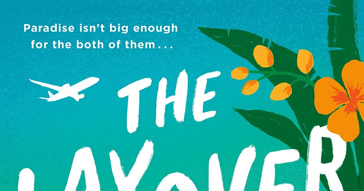 It's Either Sadness or Bookphoria...: Book Review: "The Layover" by ...